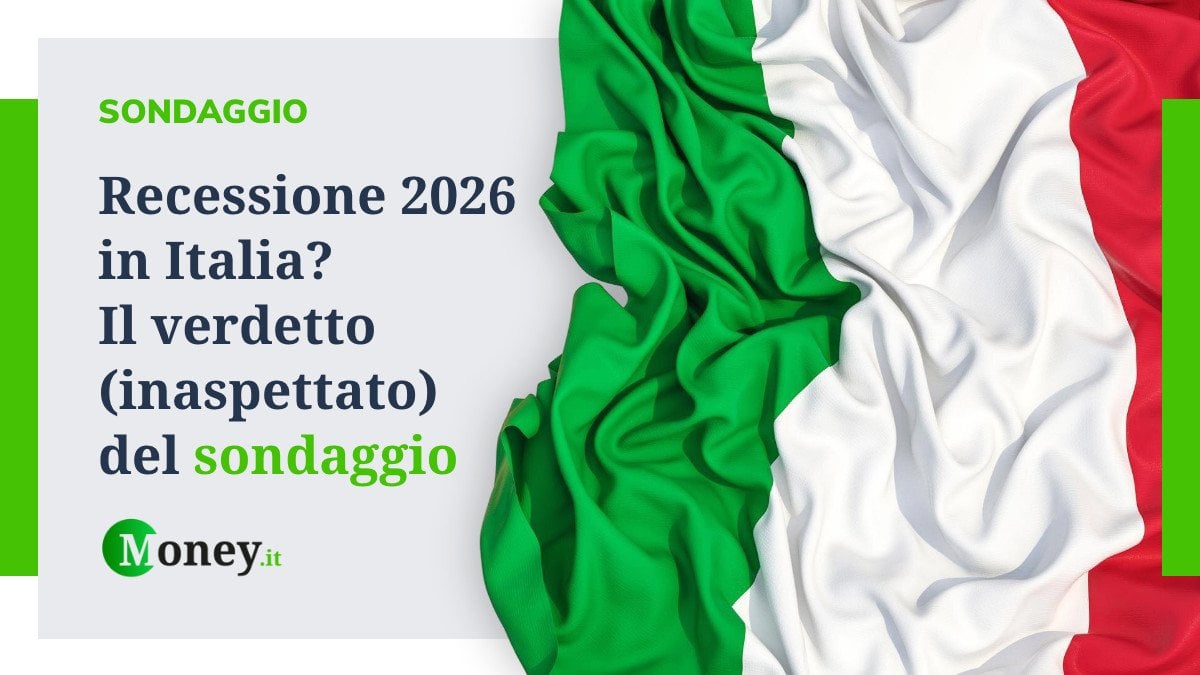 Recessione 2026 in Italia? Il verdetto (inaspettato) del sondaggio di ...